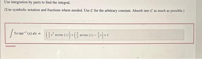 Solved Use integration by parts to find the integral. (Use | Chegg.com