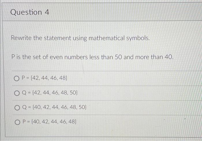 Solved Question 4 Rewrite the statement using mathematical | Chegg.com