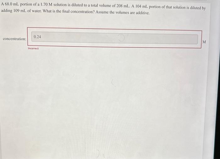 Solved A 68.0 mL portion of a 1.70M solution is diluted to a | Chegg.com