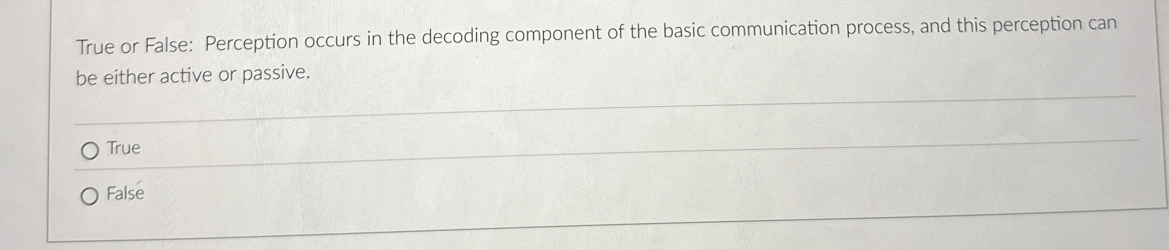 Solved True or False: Perception occurs in the decoding | Chegg.com
