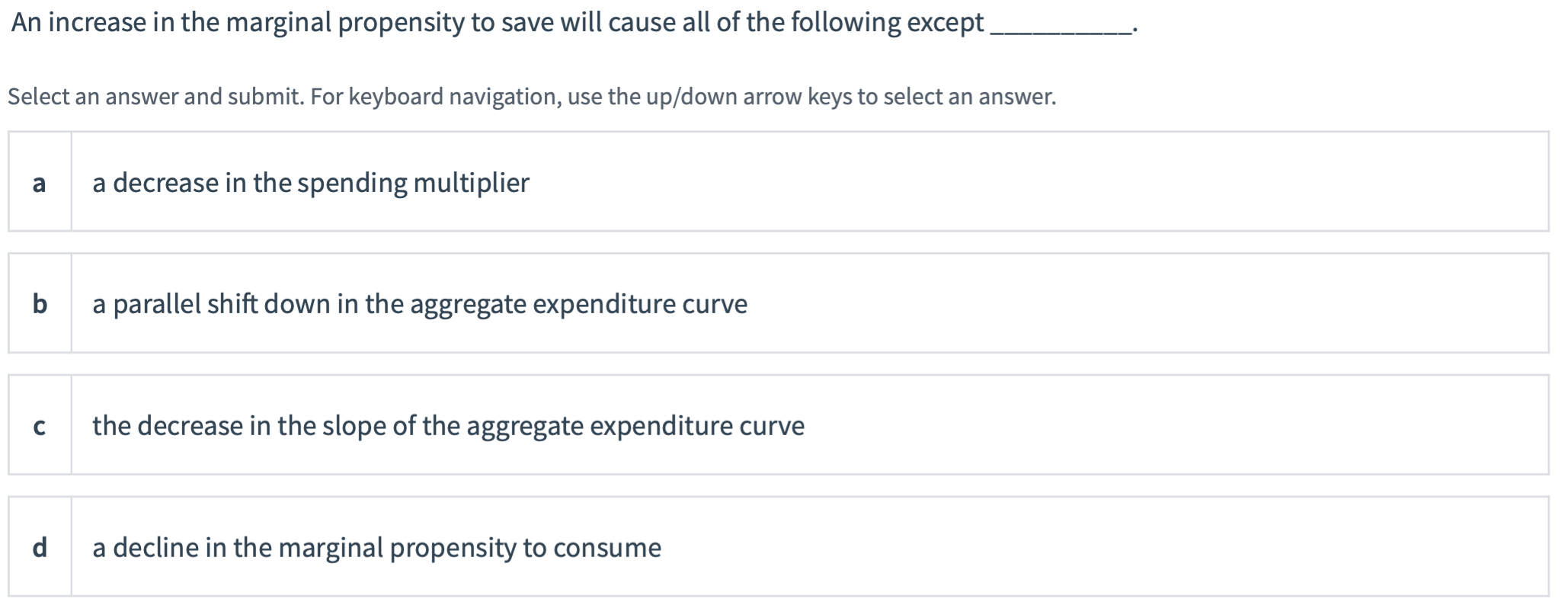 Solved An increase in the marginal propensity to save will | Chegg.com