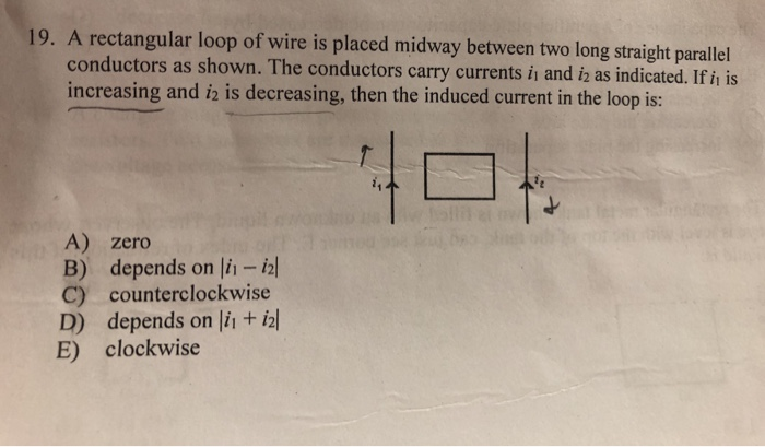 Solved 19. A rectangular loop of wire is placed midway | Chegg.com