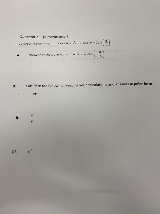 Solved Consider the complex numbers u=3−i and v=2cis(2π). A: | Chegg.com
