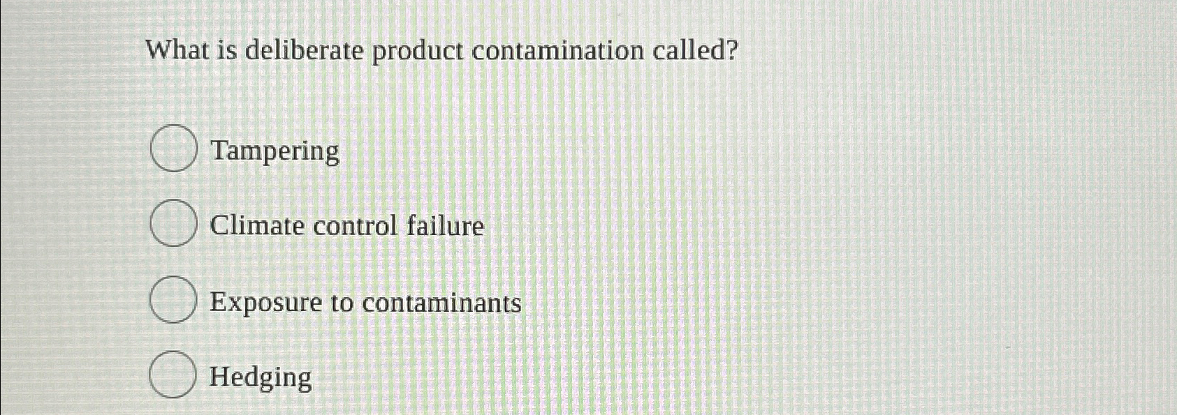 Solved What is deliberate product contamination | Chegg.com