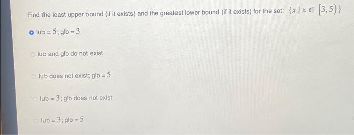 Solved Find the least upper bound (if it exists) and the | Chegg.com