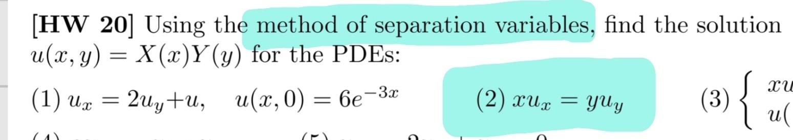 Solved [ HW20] Using the method of separation variables, | Chegg.com