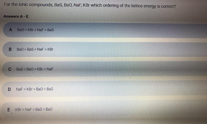 Solved For the ionic compounds, Bas, Bao, NaF, KBr which | Chegg.com