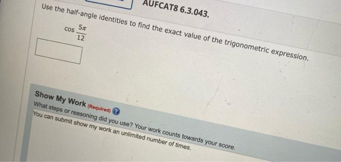 Solved UFCAT8 6.3.043. Use the half-angle identities to find | Chegg.com