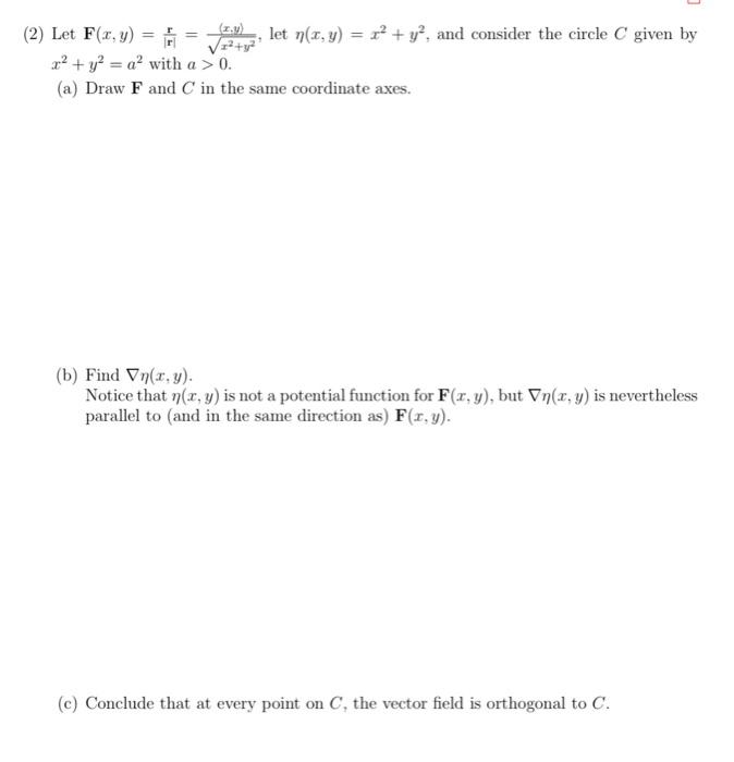 Solved (2) Let F(x,y)=∣r∣r=x2+y2(x,y), let η(x,y)=x2+y2, and | Chegg.com