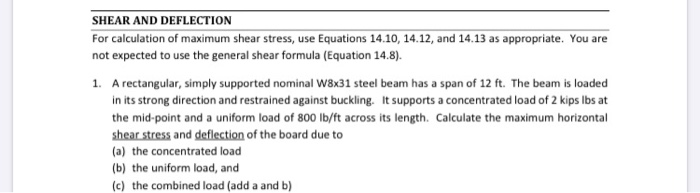 Solved SHEAR AND DEFLECTION For calculation of maximum shear | Chegg.com