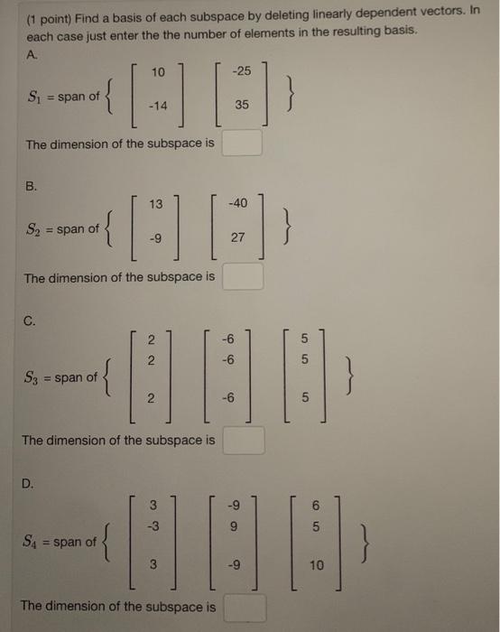 Solved (1 point) Find a basis of each subspace by deleting | Chegg.com