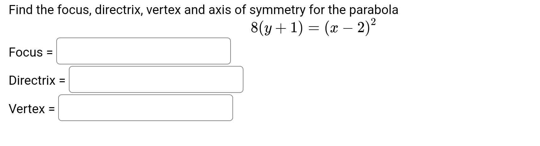 Solved Find the focus, directrix, vertex and axis of | Chegg.com