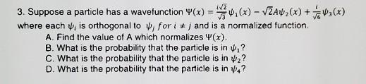 Solved 12 3. Suppose a particle has a wavefunction P(x) = 4, | Chegg.com