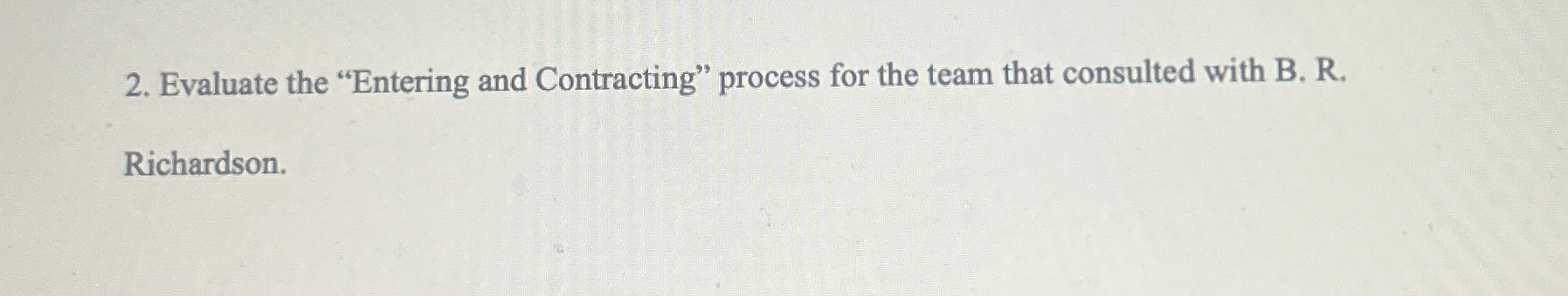 Solved Evaluate the "Entering and Contracting" process for | Chegg.com