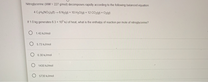 Solved Nitroglycerine (MW = 227 g/mol) decomposes rapidly | Chegg.com