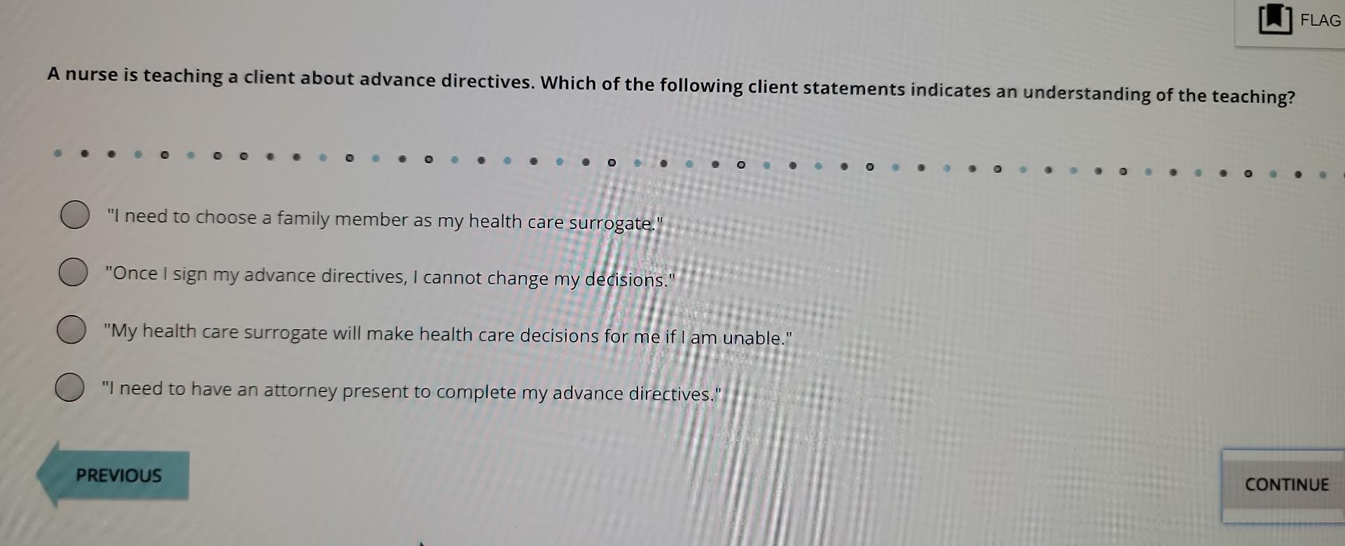 Solved A nurse is teaching a client about advance | Chegg.com