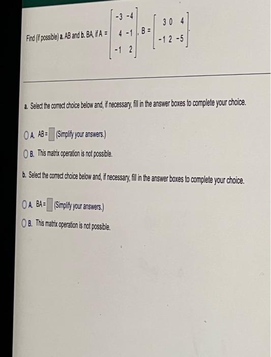 Solved -3-4 30. H+4 -12-5 -1 2 4-1 , B= Find (if possible) | Chegg.com