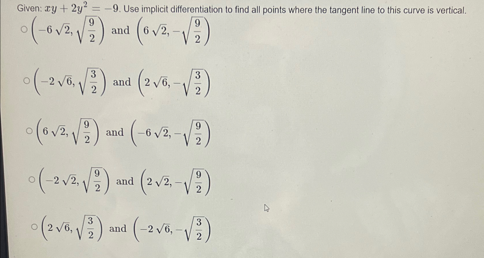 Solved Given: xy+2y2=-9. ﻿Use implicit differentiation to | Chegg.com