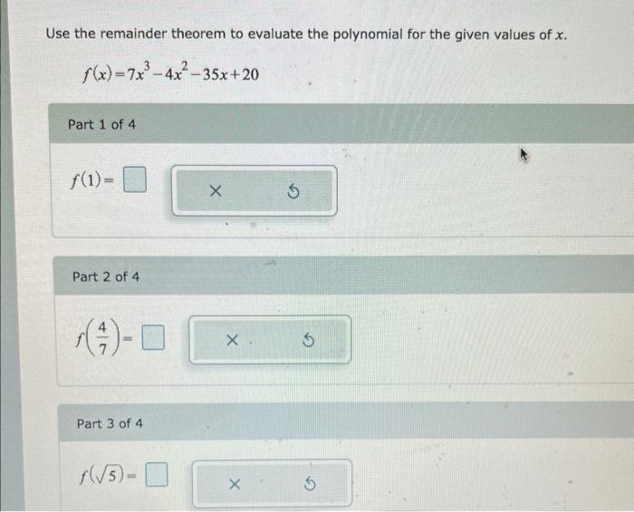 Solved Use the remainder theorem to evaluate the polynomial | Chegg.com