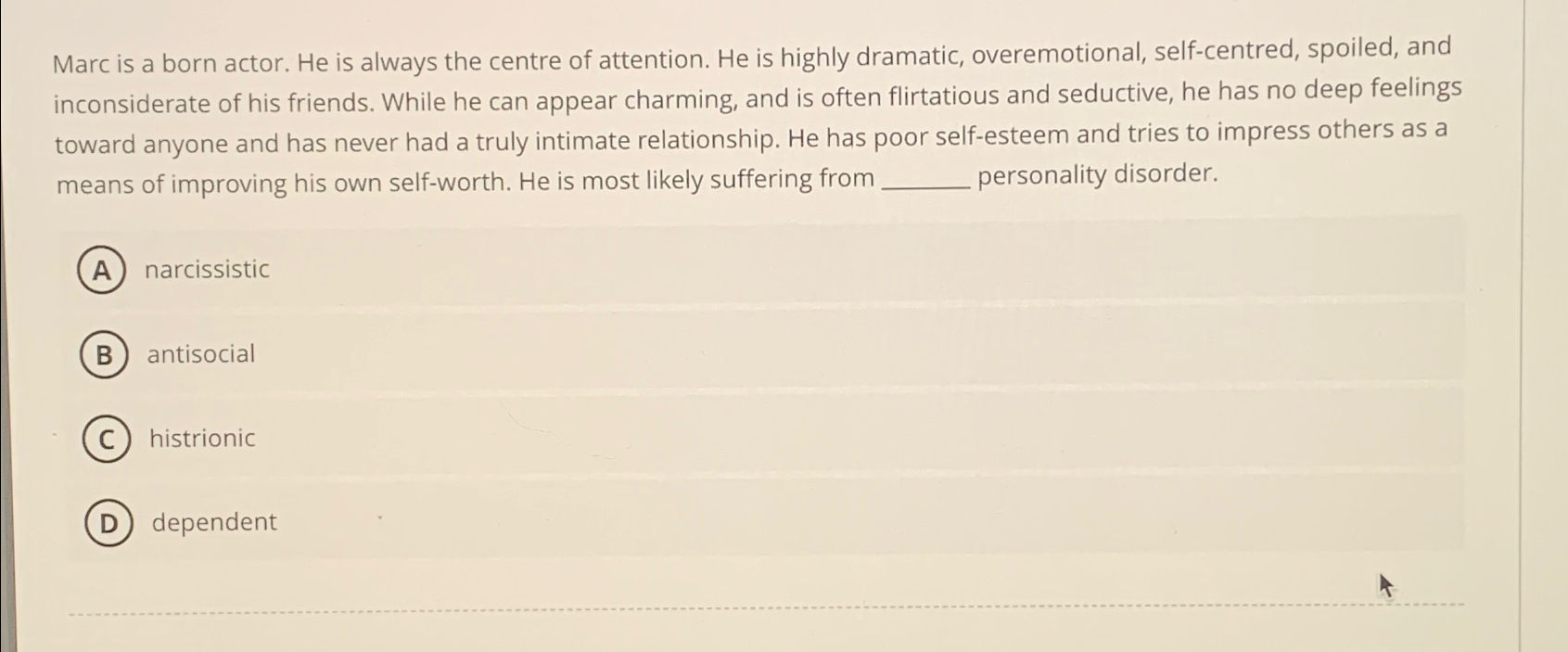 Solved Marc is a born actor. He is always the centre of | Chegg.com