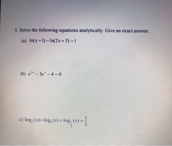 Solved 5. Solve the following equations analytically. Give | Chegg.com