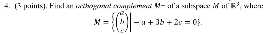 Solved (3 ﻿points). ﻿Find an orthogonal complement of a | Chegg.com