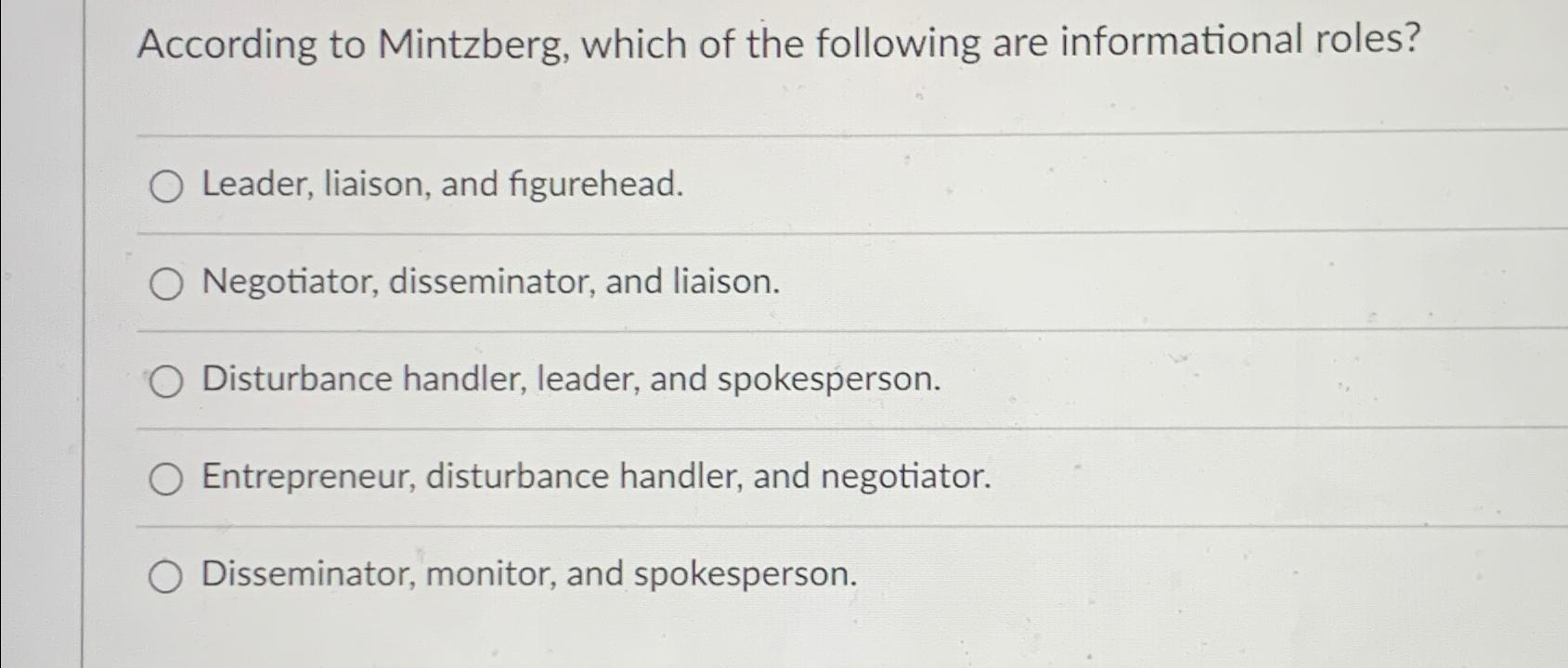 Solved According to Mintzberg, which of the following are | Chegg.com