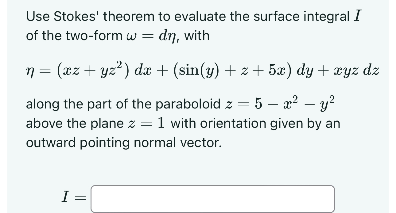 Solved Use Stokes' theorem to evaluate the surface integral | Chegg.com