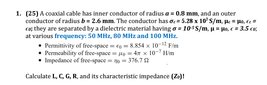 Solved Calculate L, C, G, R, and its characteristic | Chegg.com
