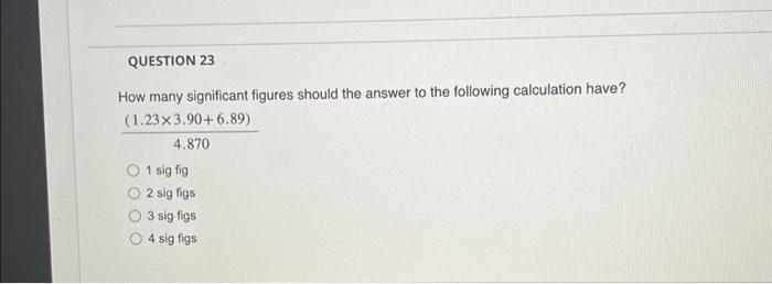 Solved How many significant figures should the answer to the | Chegg.com