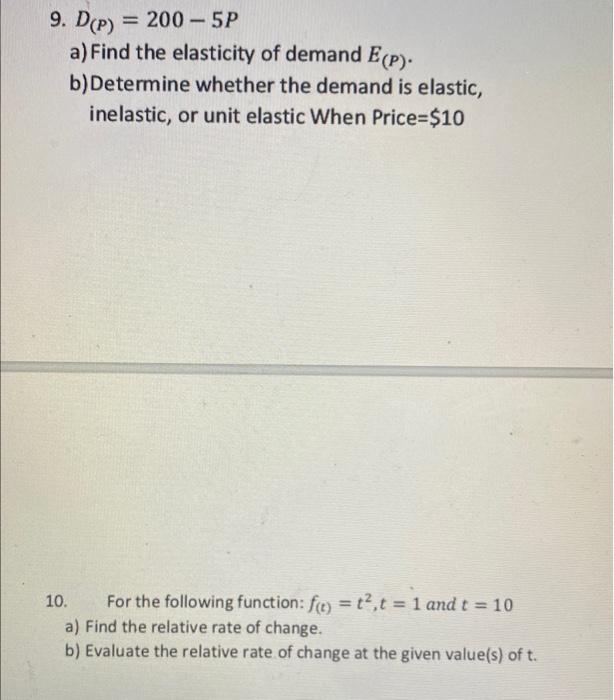 Solved 9. D(P)=200−5P a) Find the elasticity of demand E(P). | Chegg.com
