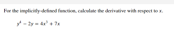Solved For the implicitly-defined function, calculate the | Chegg.com
