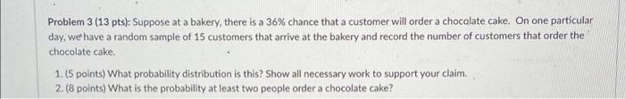 Solved Problem 3 (13 pts): Suppose at a bakery, there is a | Chegg.com