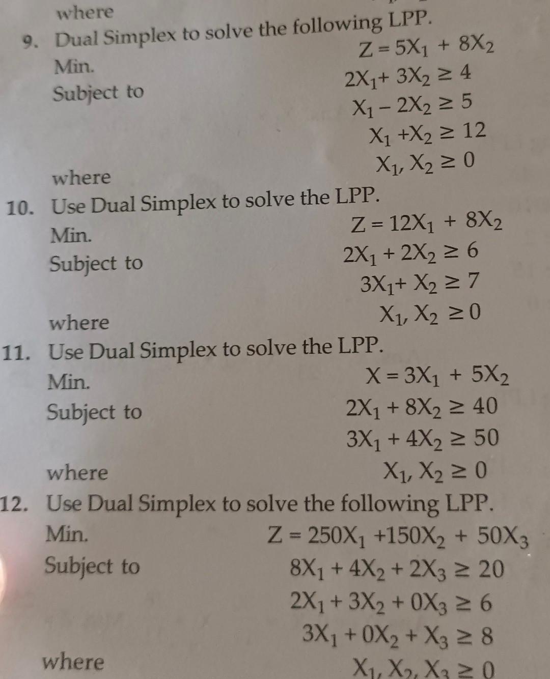 Solved where 9. Dual Simplex to solve the following LPP. | Chegg.com