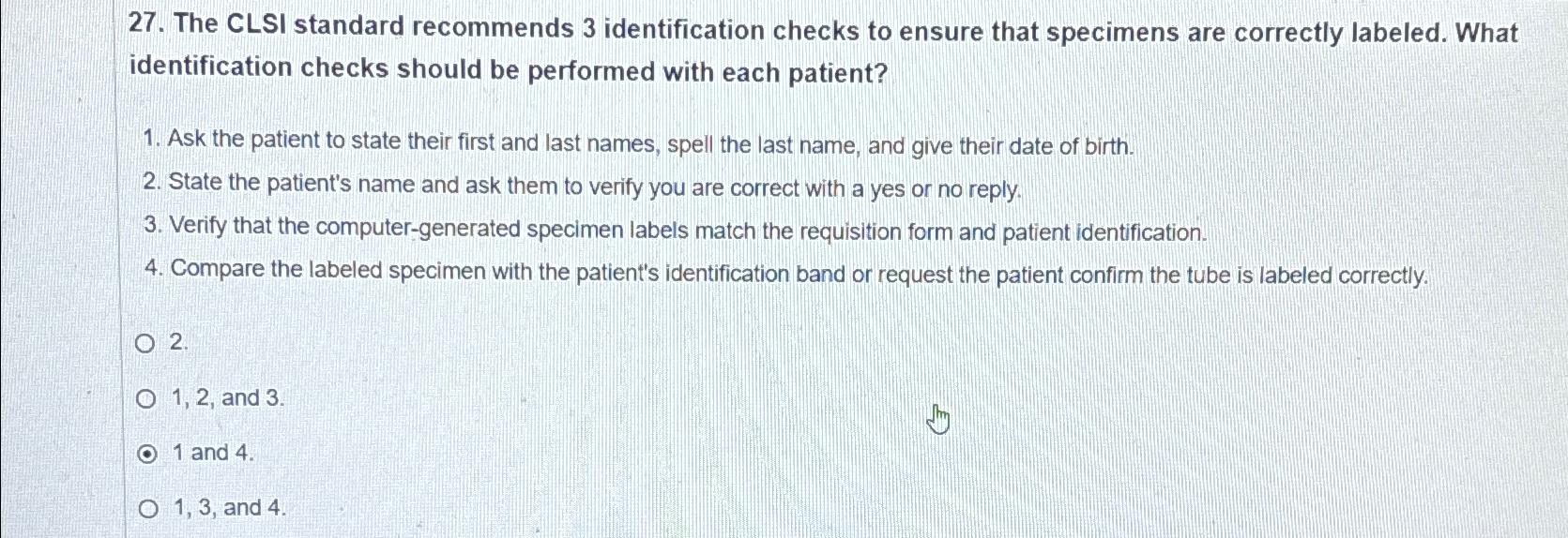 Solved The CLSI standard recommends 3 ﻿identification checks | Chegg.com