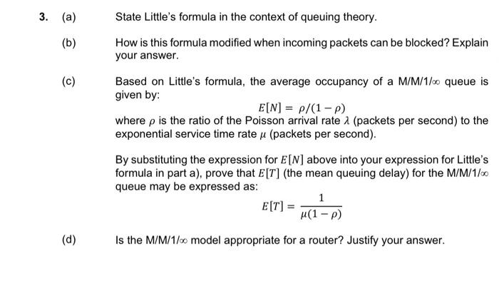 Solved 3. (a) (b) (c) (d) State Little's formula in the | Chegg.com