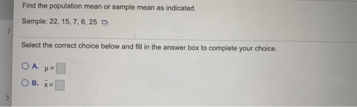 Solved Find the population mean or sample mean as indicated. | Chegg.com
