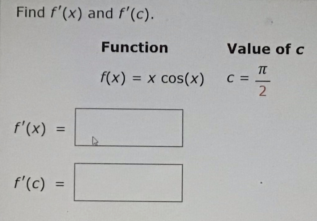 Solved Find f'(x) ﻿and f'(c).Function Value of | Chegg.com