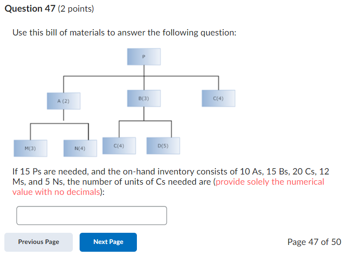Solved .Question 47 (2 ﻿points)Use this bill of materials to | Chegg.com