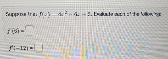 Solved Suppose that f(x)=4x2-6x+3. ﻿Evaluate each of the | Chegg.com