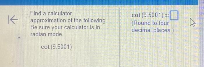 Solved K Find a calculator approximation of the following. | Chegg.com