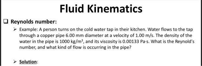 Solved Fluid Kinematics Reynolds number: H.W: A | Chegg.com