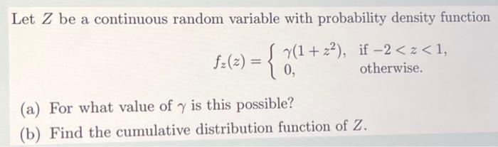 Solved Let Z be a continuous random variable with | Chegg.com