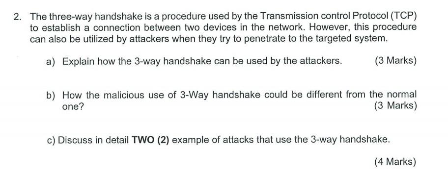 Solved 2. The three-way handshake is a procedure used by the | Chegg.com