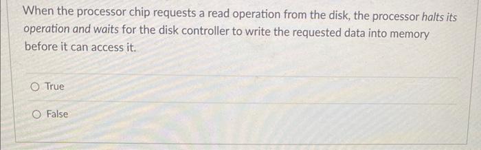 Solved When the processor chip requests a read operation | Chegg.com