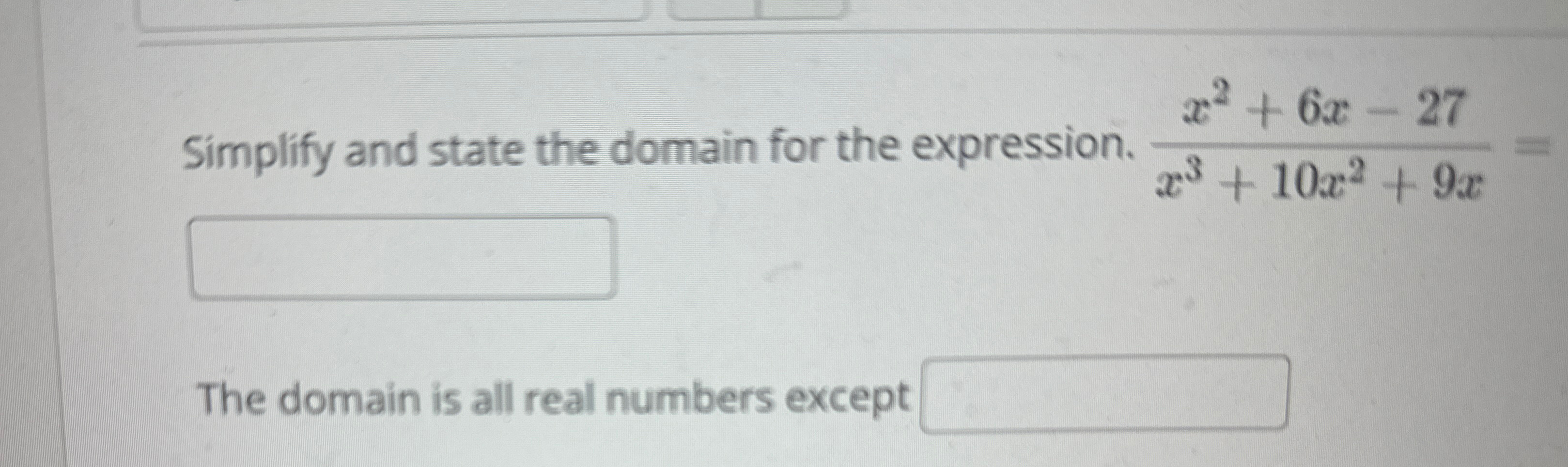 Solved Simplify and state the domain for the expression. | Chegg.com