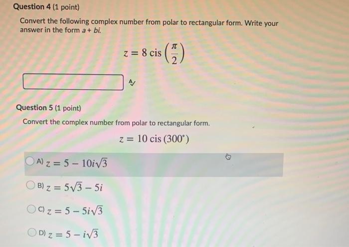 Solved Question 4 (1 point) Convert the following complex | Chegg.com
