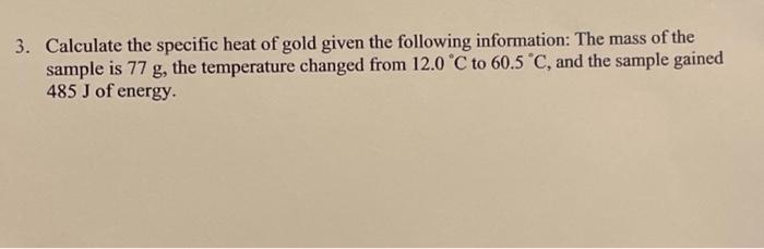 Solved Calculate the specific heat of gold given the | Chegg.com