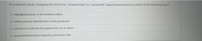 Solved In a research study, changing the verb from "smashed | Chegg.com