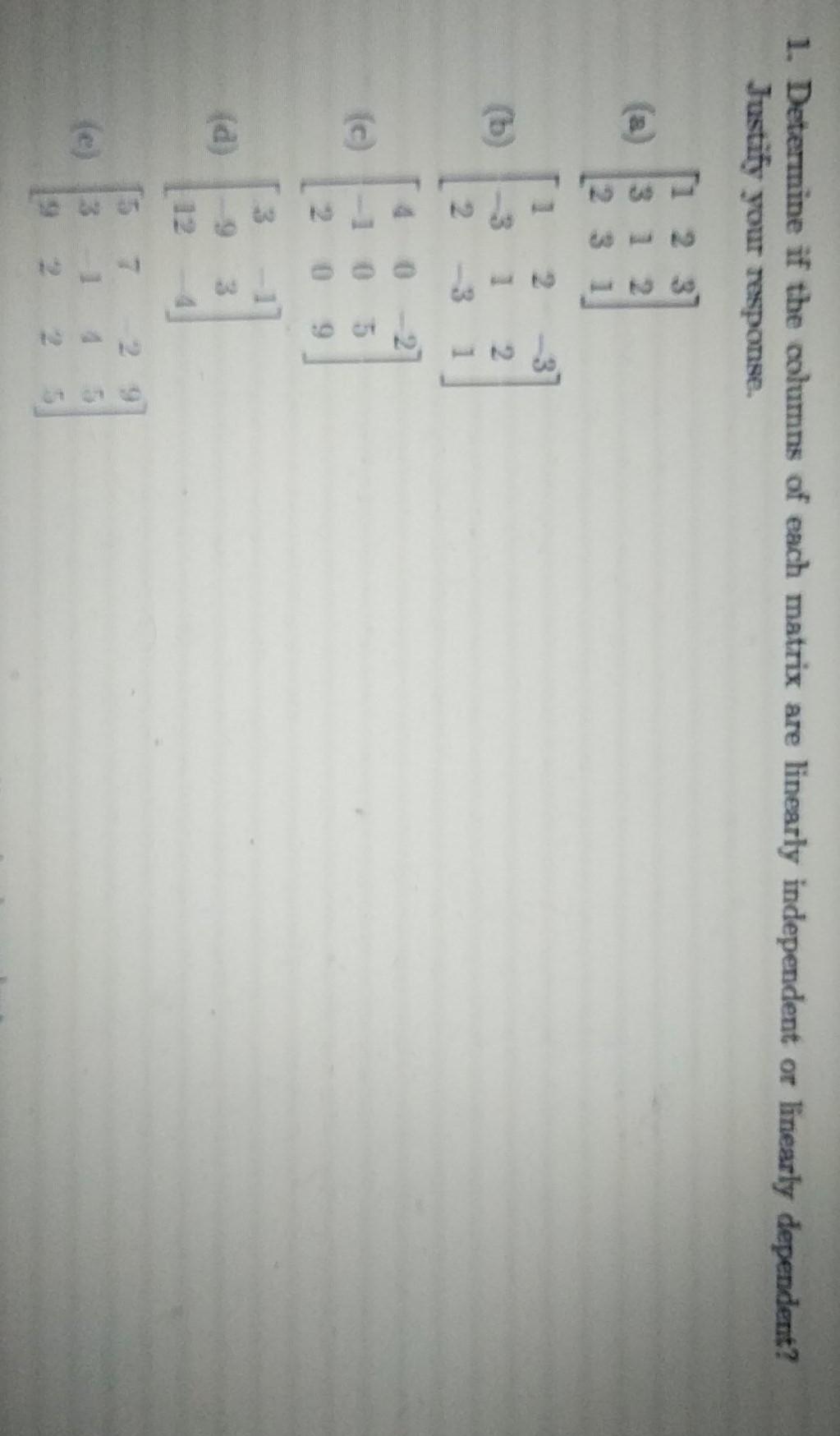 Solved 1. Determine if the columns of each matrix are | Chegg.com